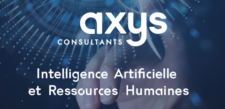 Enquête Axys Consultants IA et Ressources humaines : Etat des lieux ...