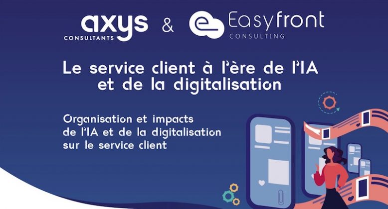 Enquête Axys Consultants et Easyfront : le service client à l'ère de l ...